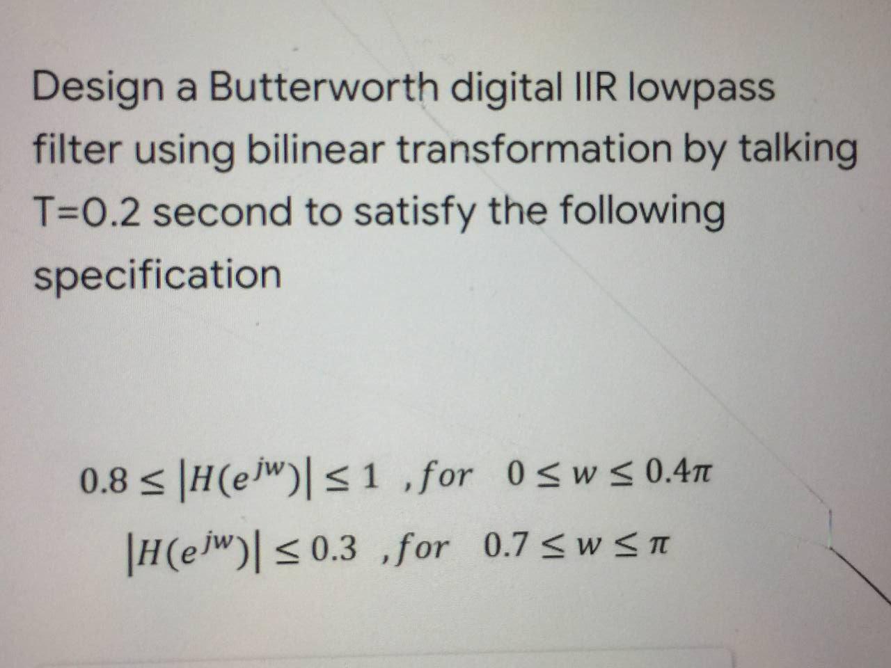 Solved Design a Butterworth digital IIR lowpass filter using | Chegg.com
