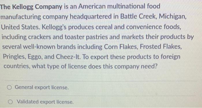 The Kellogg Company is an American multinational food | Chegg.com