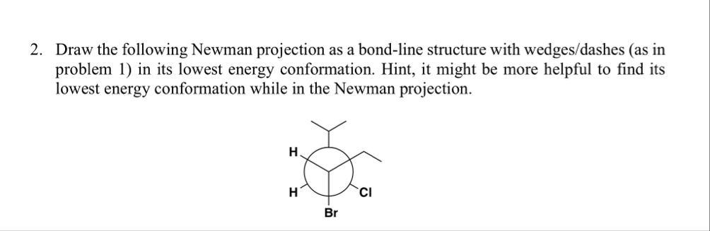 Solved Draw the following Newman projection as a bond-line | Chegg.com