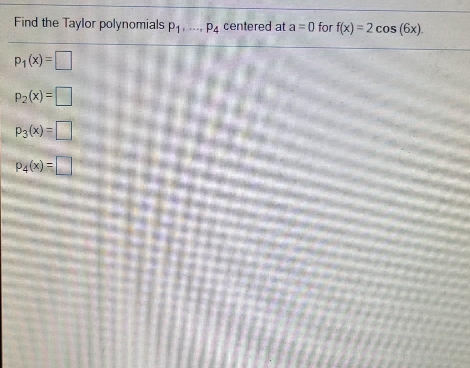 Solved Use the Taylor series shown in the table to find the | Chegg.com