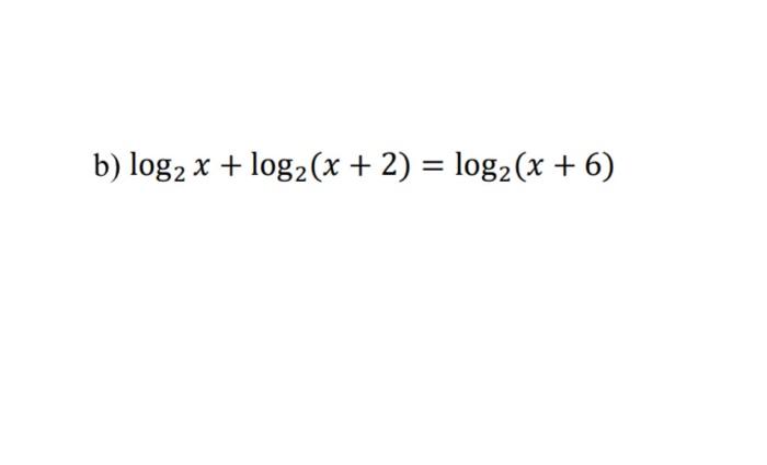 Solved log2x+log2(x+2)=log2(x+6) | Chegg.com