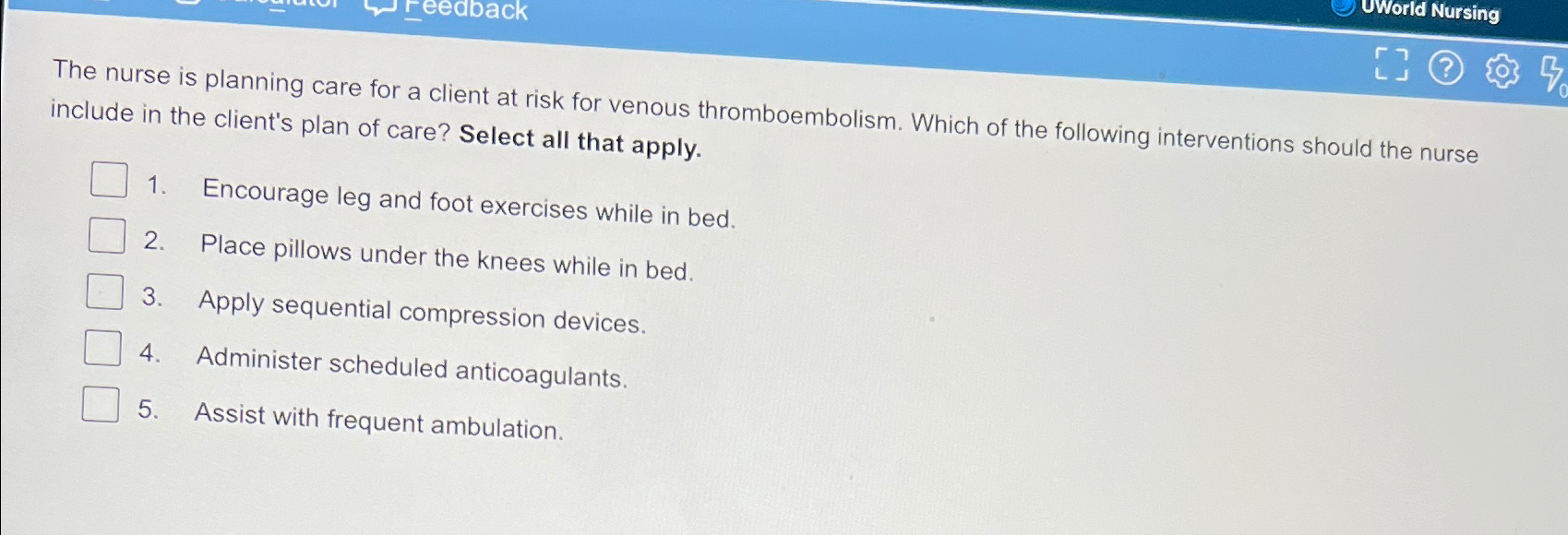 Solved The nurse is planning care for a client at risk for | Chegg.com