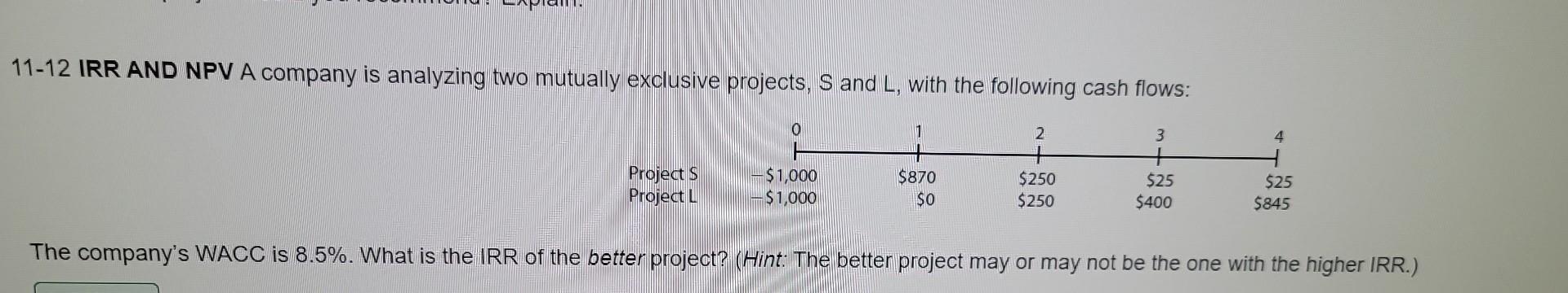 Solved 11-12 IRR AND NPV A company is analyzing two mutually | Chegg.com