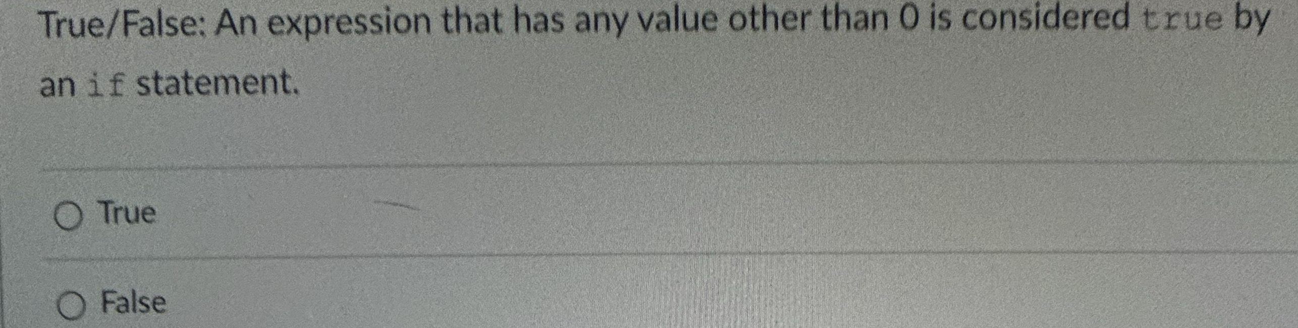 Solved True/False: An expression that has any value other | Chegg.com