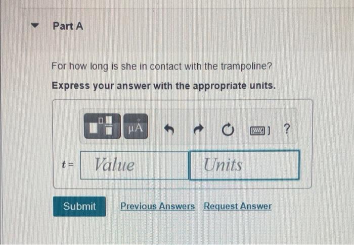 Solved A student is bouncing on a trampoline. At her highest | Chegg.com