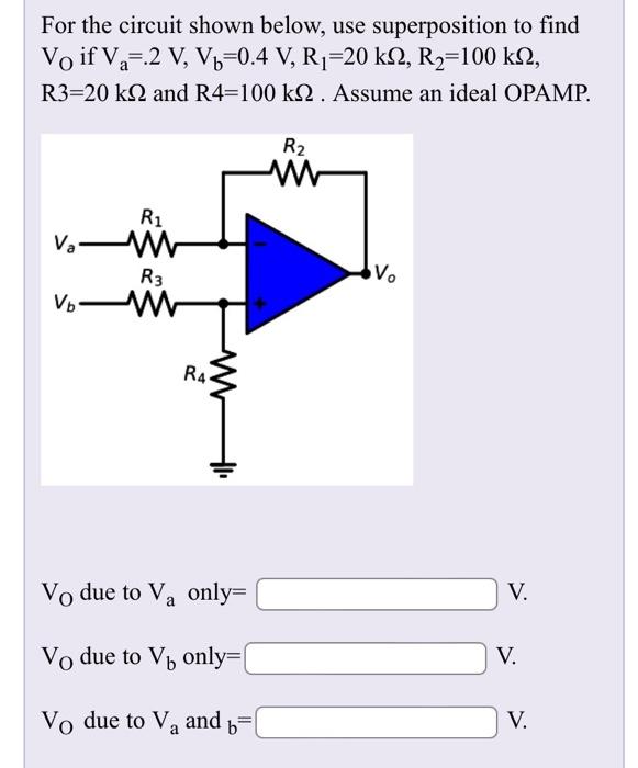 Solved For The Circuit Shown Below Use Superposition To 