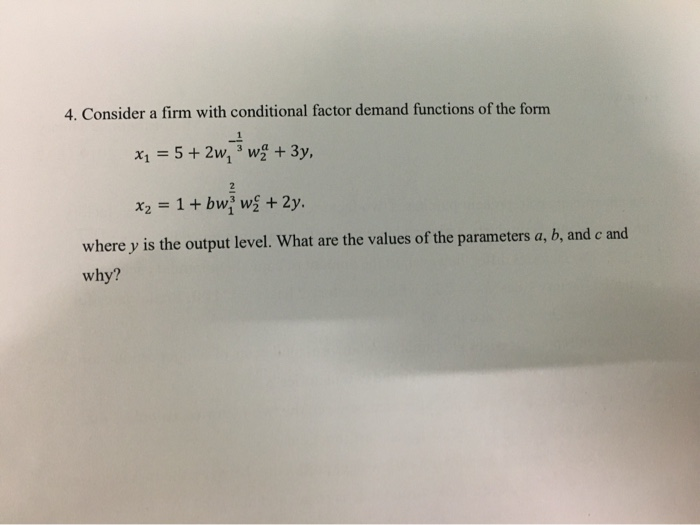 4. Consider a firm with conditional factor demand | Chegg.com