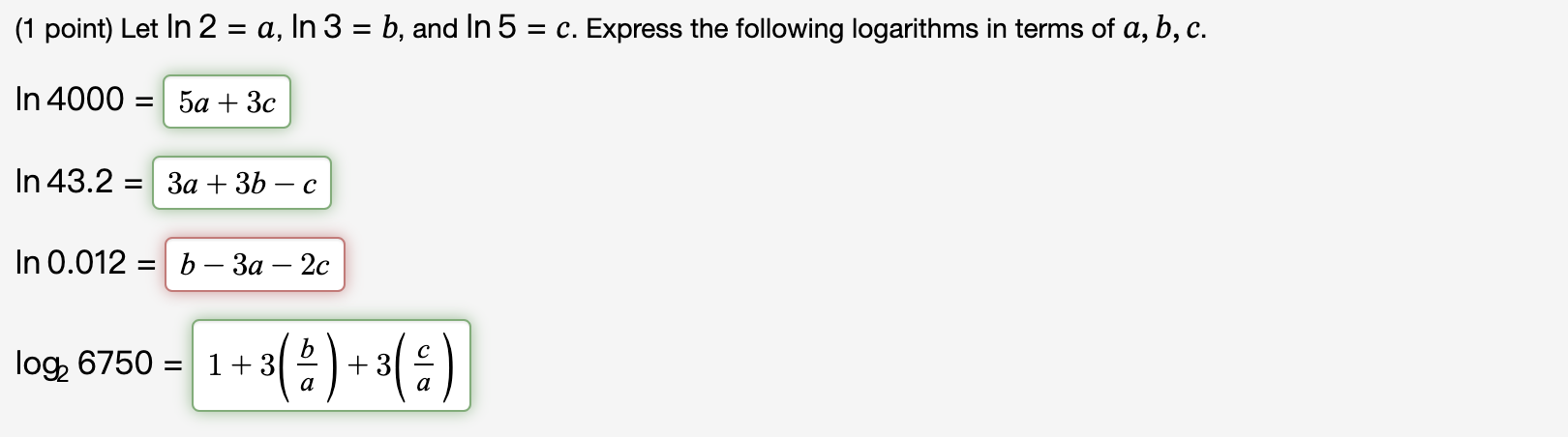 Solved ( 1 ﻿point) ﻿Let ln2=a,ln3=b, ﻿and ln5=c. ﻿Express | Chegg.com