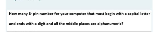 Solved How many 8-pin number for your computer that must | Chegg.com