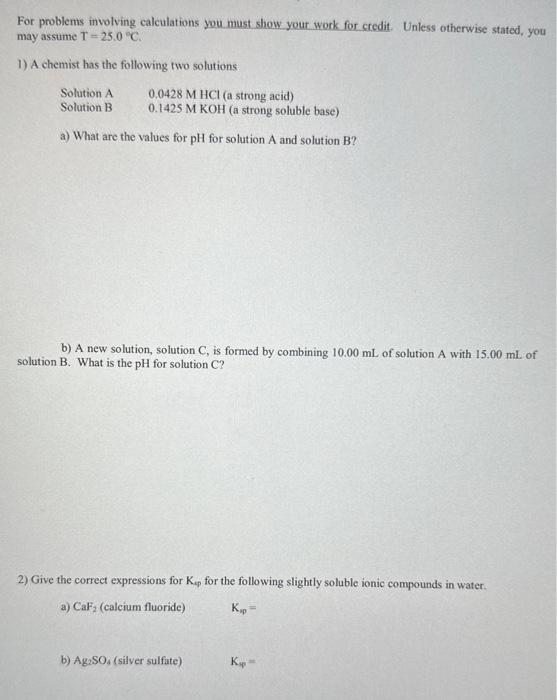 Solved For problems involving calculations you must show | Chegg.com