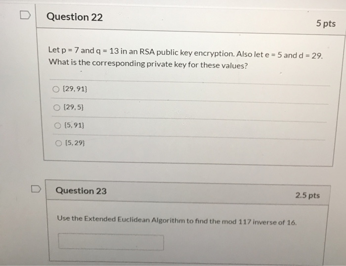 Solved Question 22 5 pts Let p = 7 and q = 13 in an RSA | Chegg.com