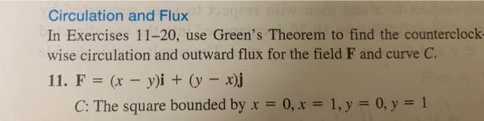 Solved Circulation and Flux In Exercises 11-20, use Green's | Chegg.com