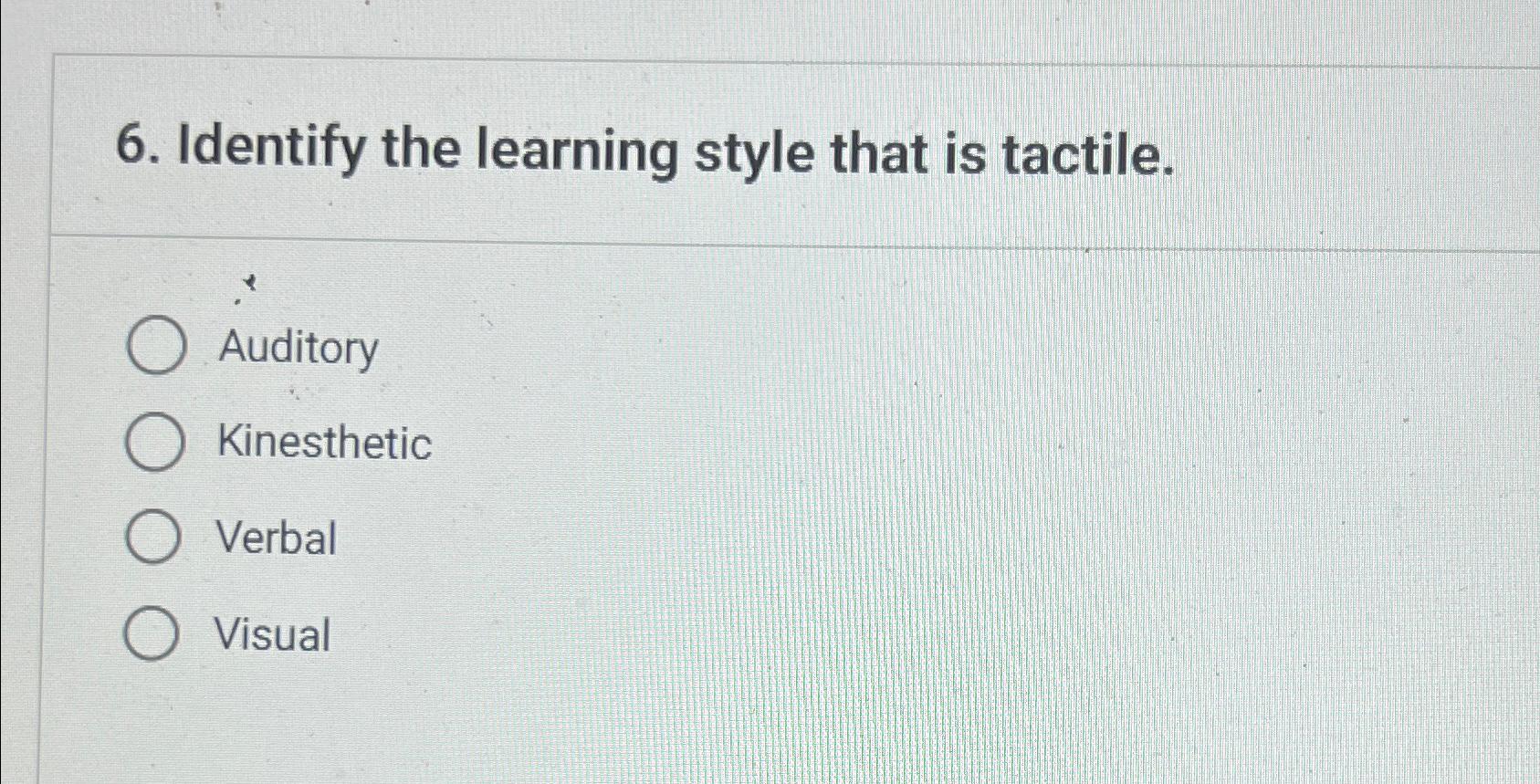 Solved Identify the learning style that is | Chegg.com