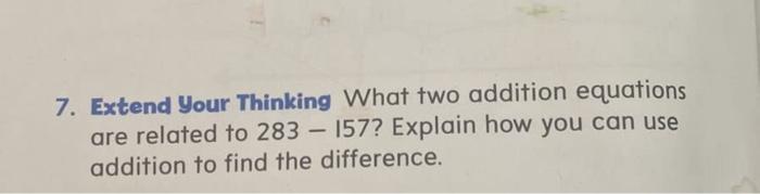 Solved 7. Extend Your Thinking What two addition equations | Chegg.com