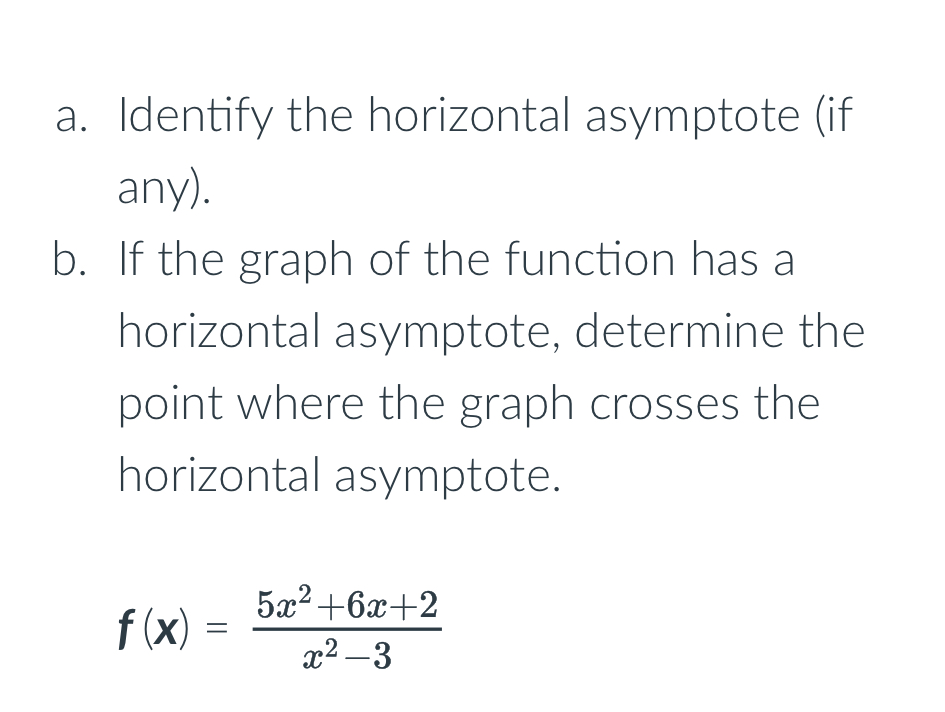 Solved a. ﻿Identify the horizontal asymptote (ifany).b. ﻿If | Chegg.com