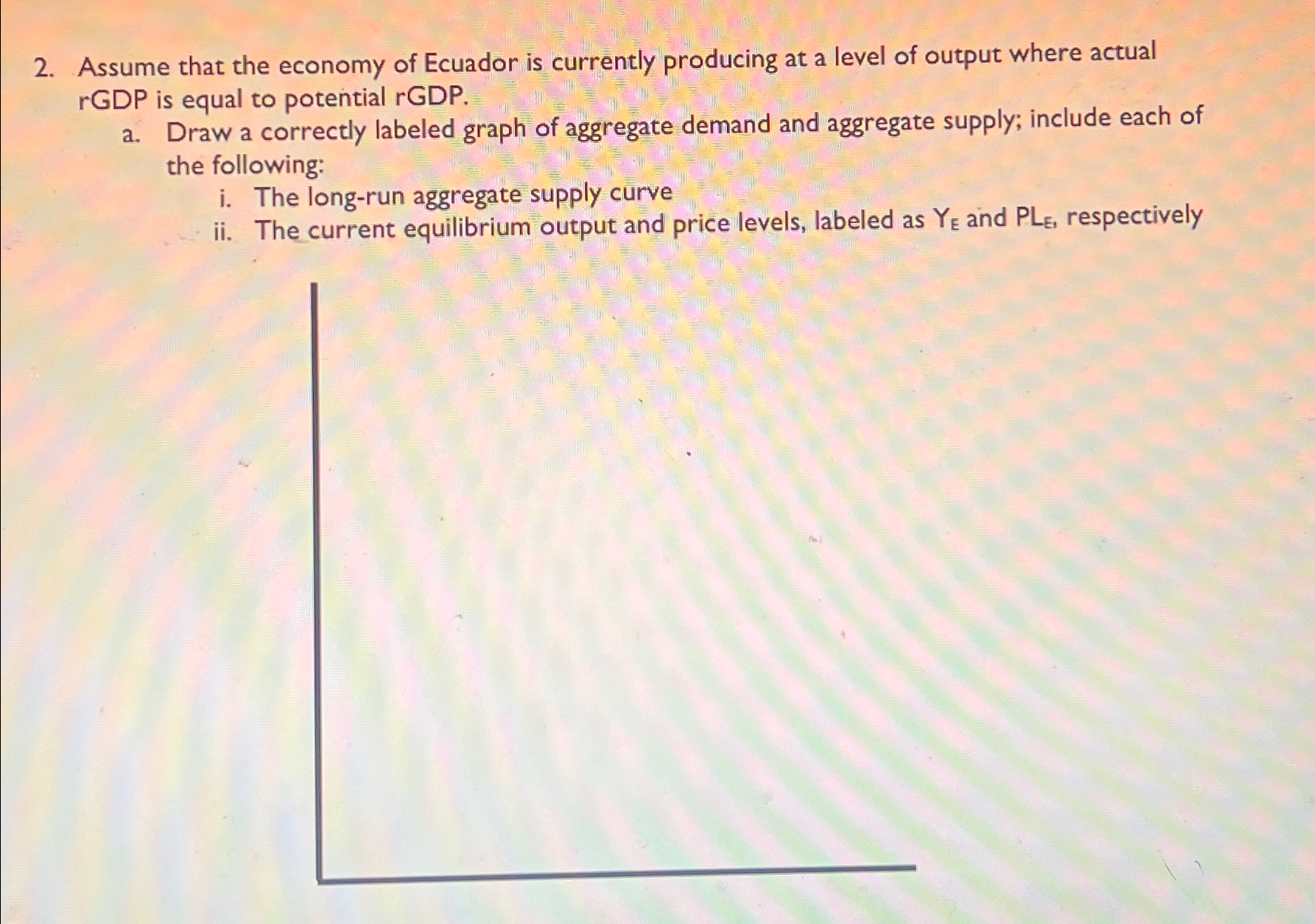 Solved Assume that the economy of Ecuador is currently | Chegg.com