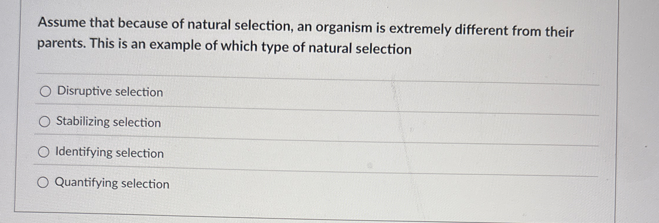 Solved Assume that because of natural selection, an organism | Chegg.com