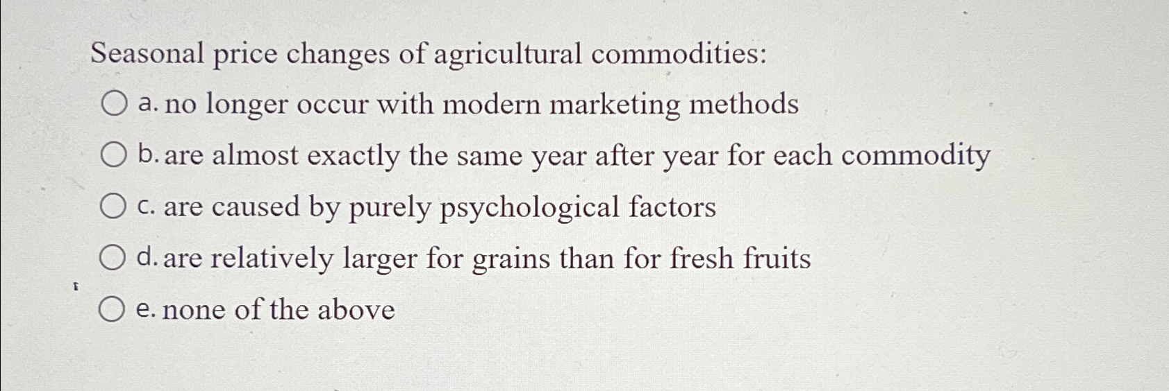 Solved Seasonal price changes of agricultural commodities:a. | Chegg.com