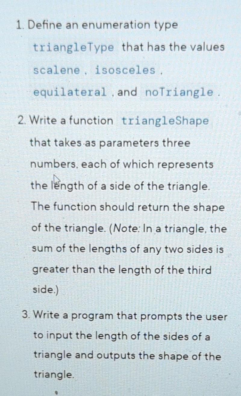 Solved 1. Define an enumeration type triangleType that has | Chegg.com