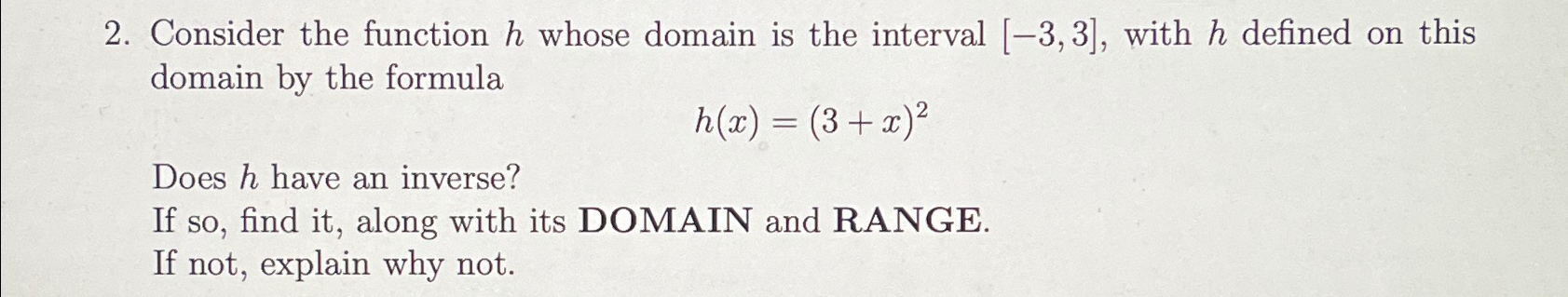 Solved Consider the function h ﻿whose domain is the interval | Chegg.com