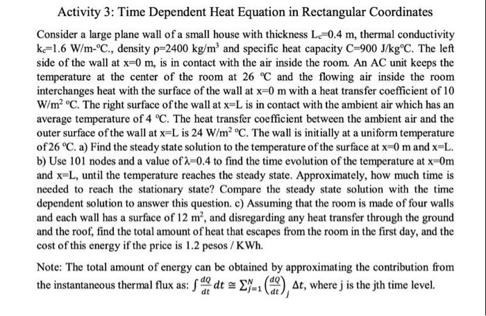 Solved Activity 3: Time Dependent Heat Equation in | Chegg.com