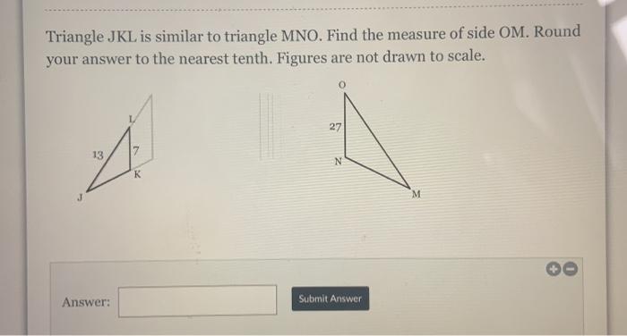 Solved Triangle JKL is similar to triangle MNO. Find the | Chegg.com