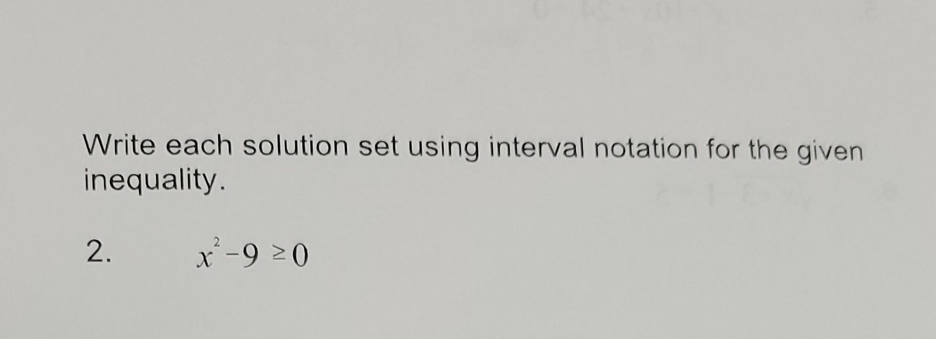 Solved Write Each Solution Set Using Interval Notation For 6531