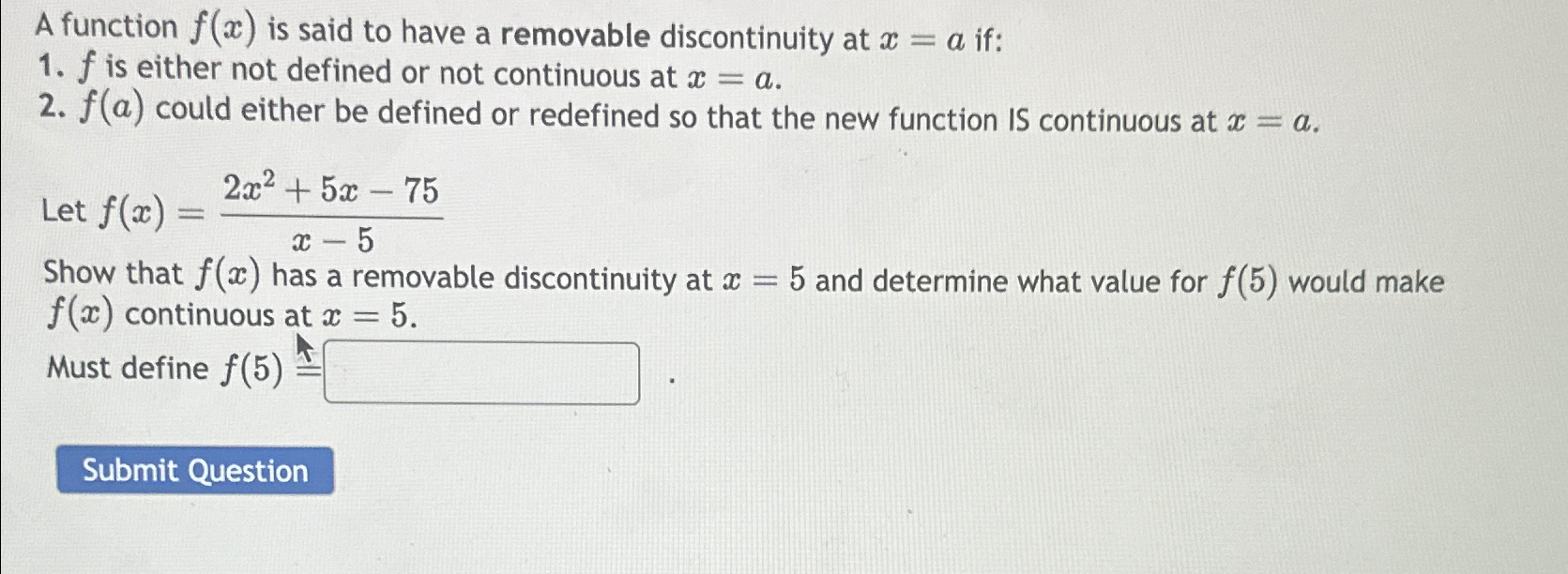 Solved A function f(x) ﻿is said to have a removable | Chegg.com