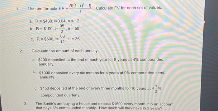 Solved 1. Use the formula FV =iR[(1+i)n−1]. Calculate FV for | Chegg.com