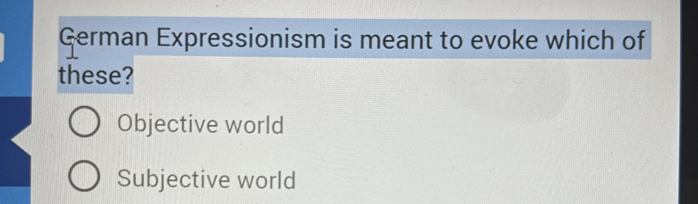 Solved German expressionismGerman Expressionism is meant to | Chegg.com