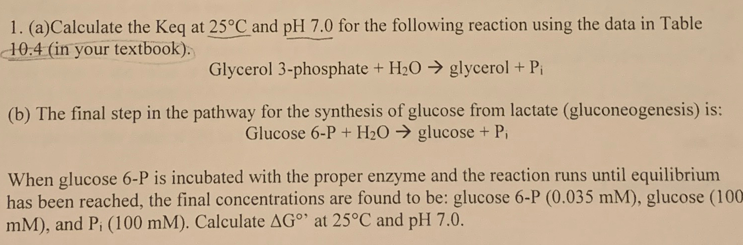 Solved (a)Calculate the Keq at 25°C ﻿and pH7.0 ﻿for the | Chegg.com