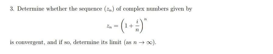 Solved 3. Determine whether the sequence (2n) of complex | Chegg.com