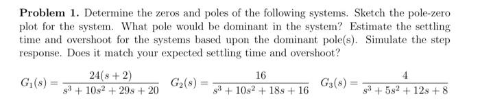 Solved Problem 1. Determine the zeros and poles of the | Chegg.com