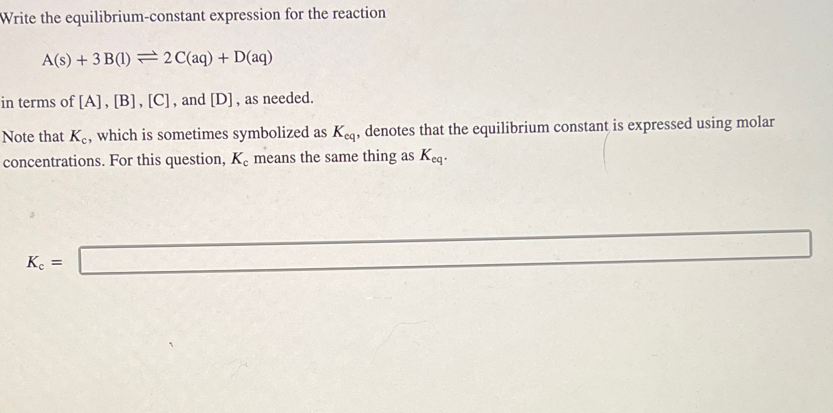 Solved Write the equilibrium-constant expression for the | Chegg.com