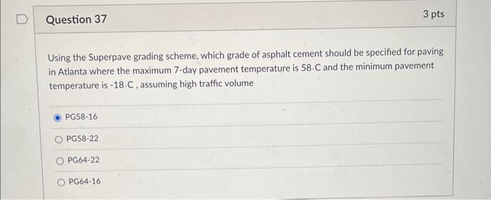 Solved Using the Superpave grading scheme, which grade of | Chegg.com
