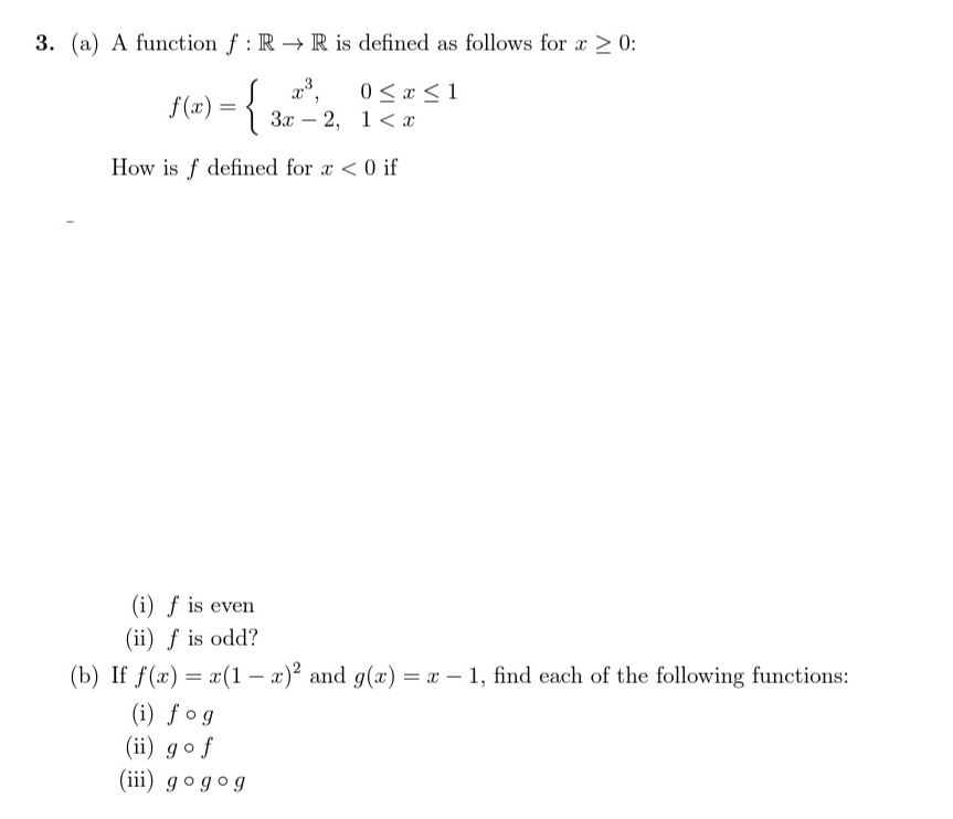 Solved (a) ﻿A function f:R→R ﻿is defined as follows for x≥0 | Chegg.com
