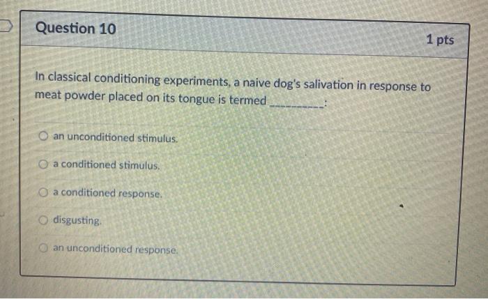 Solved Question 10 1 pts In classical conditioning | Chegg.com