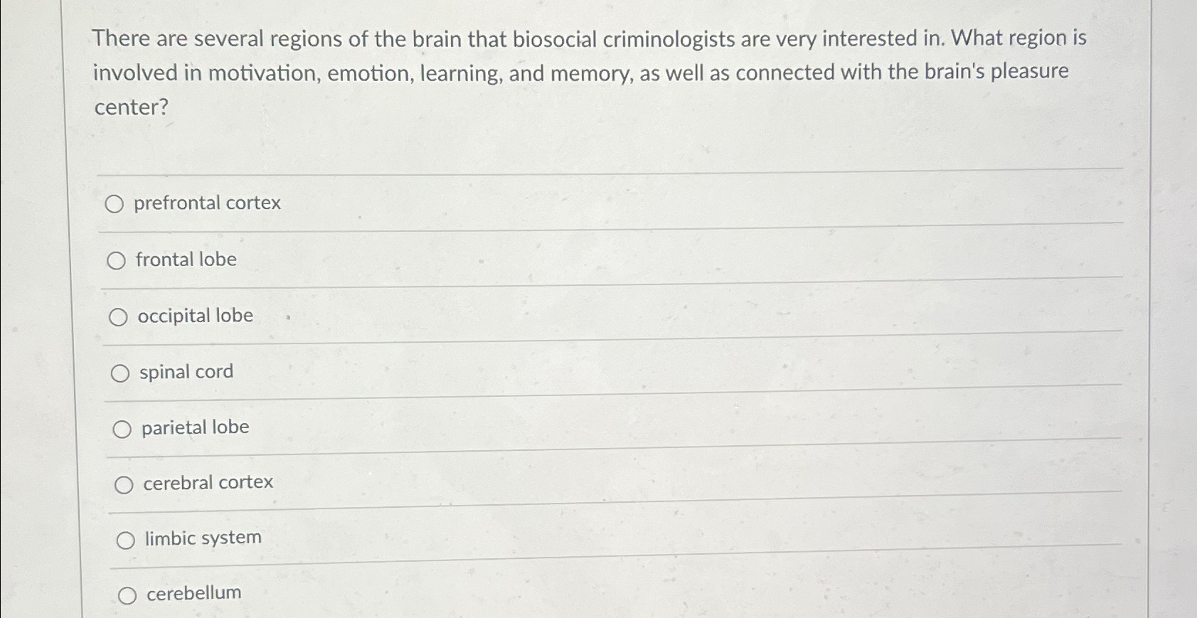 Solved There are several regions of the brain that biosocial | Chegg.com