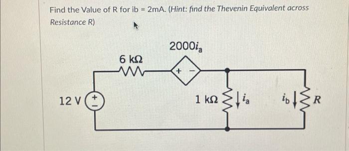 Solved Find the Value of R for ib = 2mA. (Hint: find the | Chegg.com