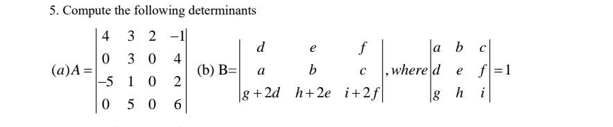 Solved 5. Compute the following determinants (a) | Chegg.com