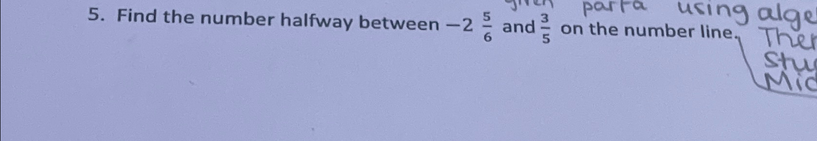 Solved Find the number halfway between -256 ﻿and 35 ﻿on the | Chegg.com