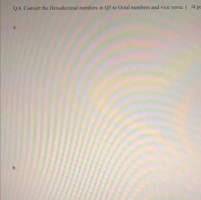 Solved Q.2. Convert the following binary numbers into | Chegg.com
