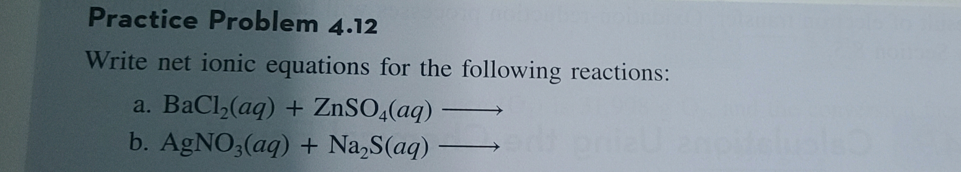 Solved Practice Problem 4.12Write net ionic equations for | Chegg.com