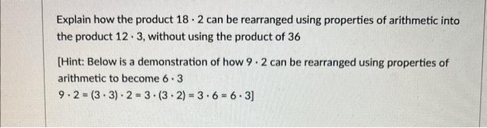 Solved Explain how the product 18⋅2 can be rearranged using | Chegg.com
