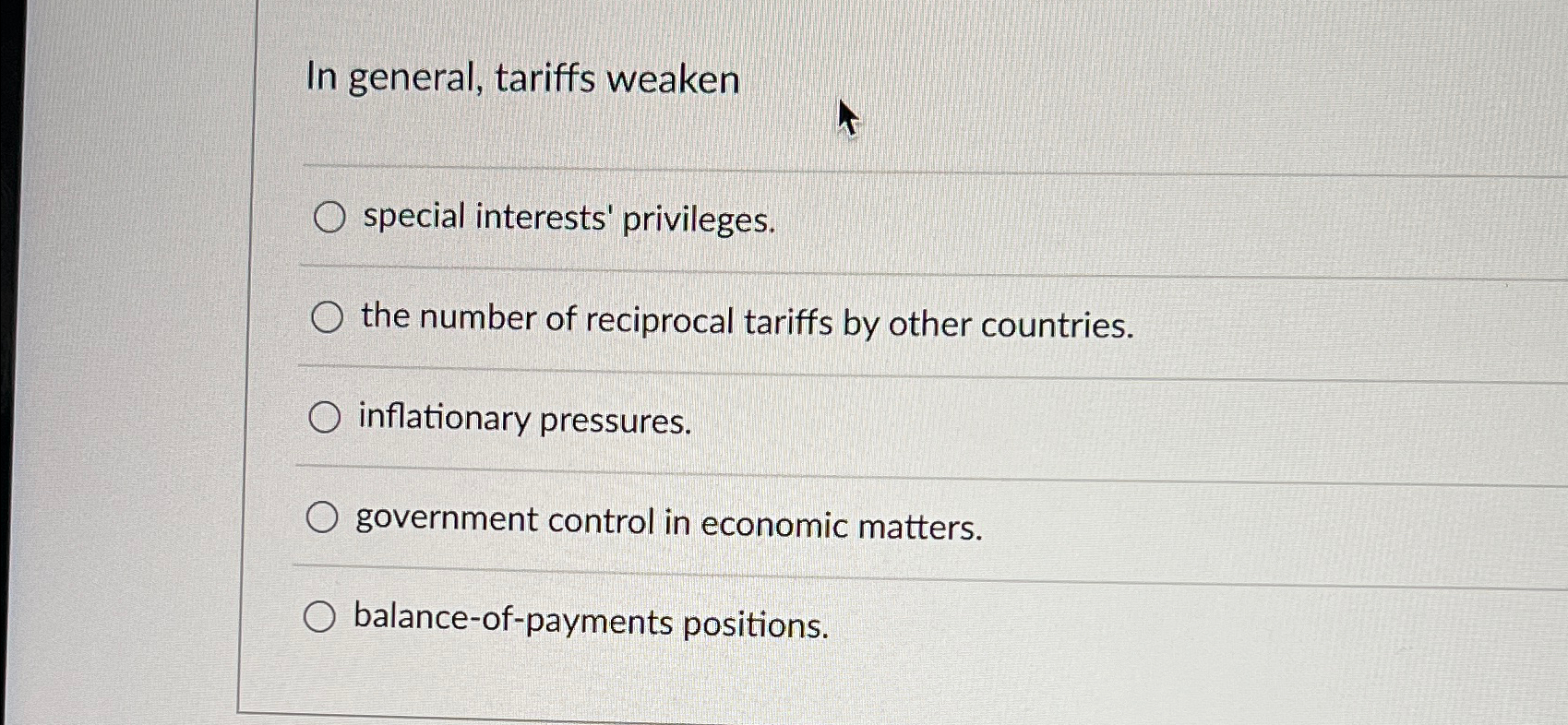 Solved In general, tariffs weakenspecial interests' | Chegg.com