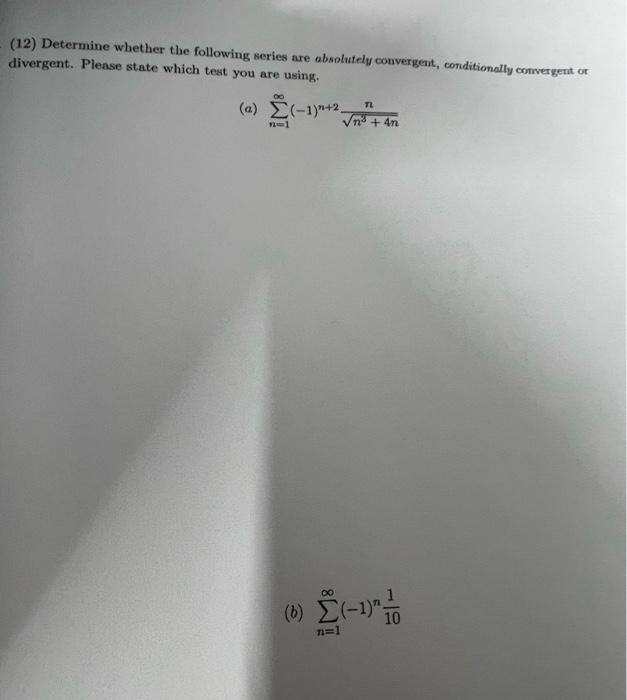 Solved (12) Determine whether the following series are | Chegg.com