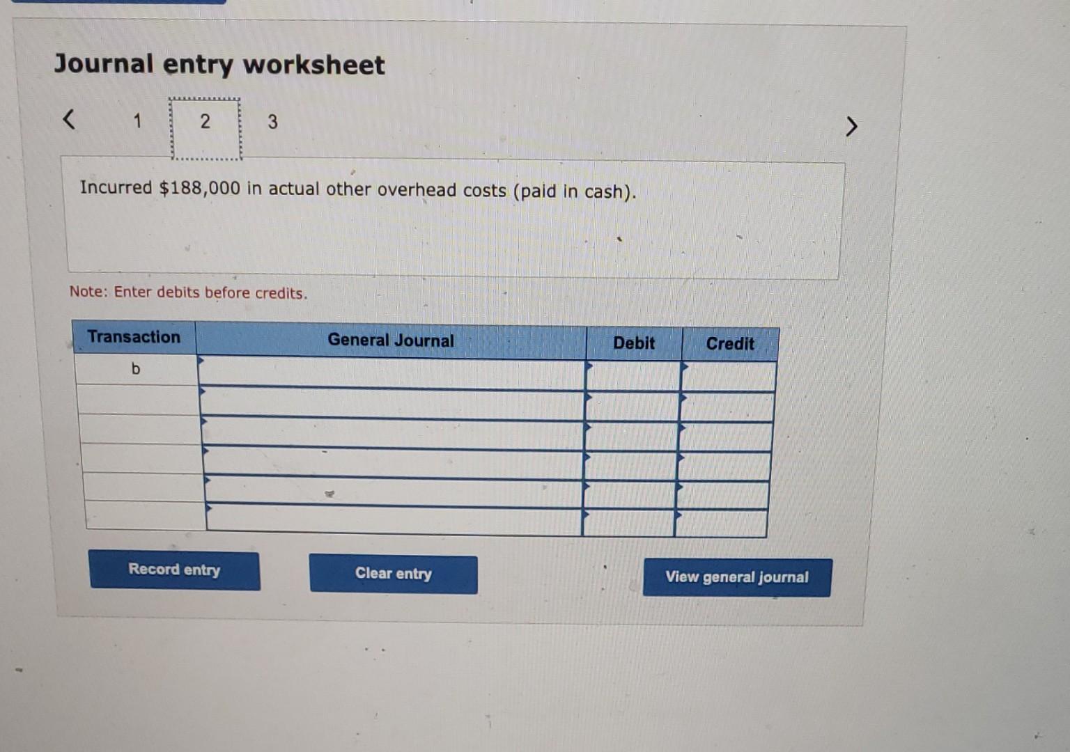 Solved Journal entry worksheet Incurred $188,000 in actual | Chegg.com