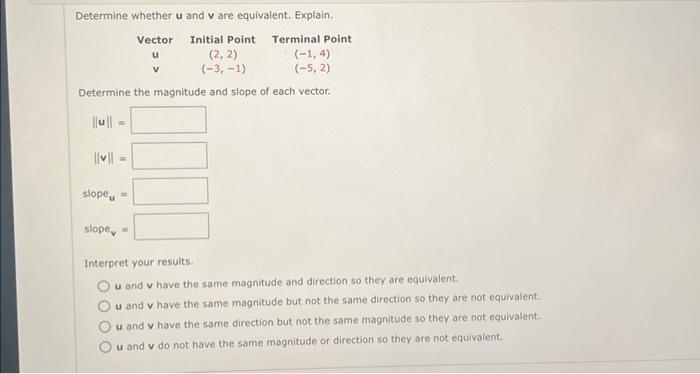 Solved Determine whether u and v are equivalent. Explain. | Chegg.com Solved Determine whether u and v are equivalent. Explain. | Chegg.com