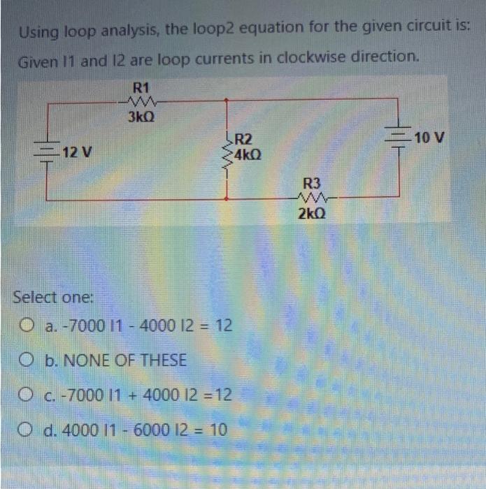 Solved Using loop analysis, the loop2 equation for the given | Chegg.com