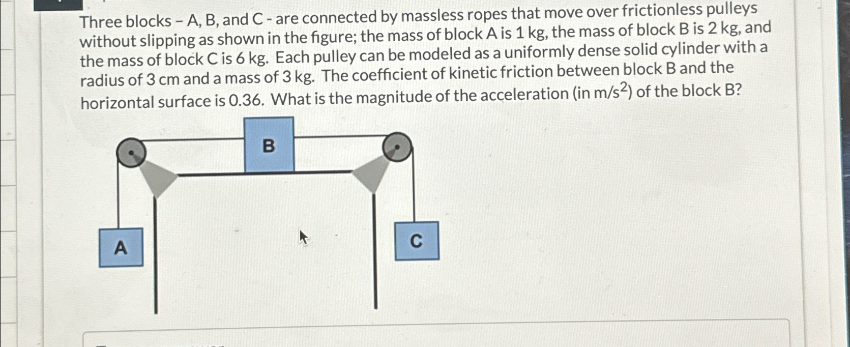 Solved Three blocks - ﻿A, ﻿B, ﻿and C - ﻿are connected by | Chegg.com